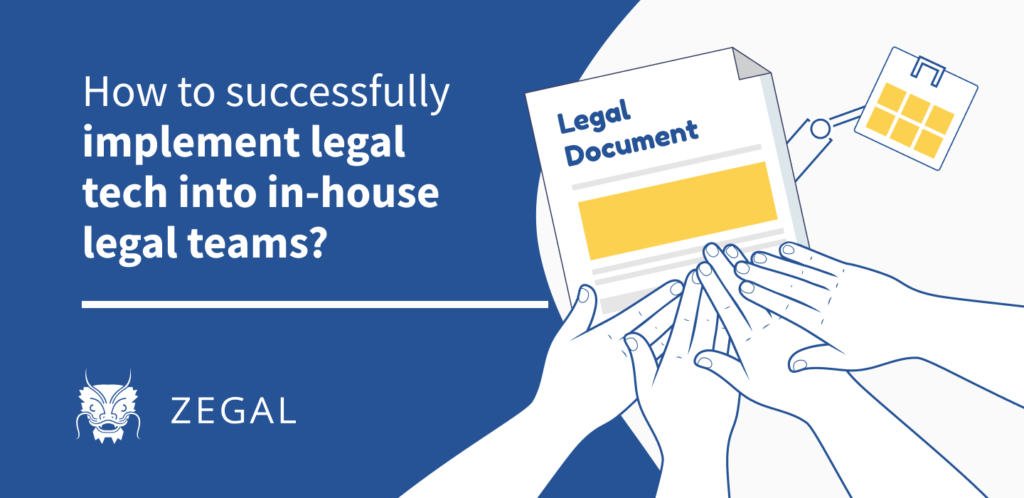 How to successfully implement legal tech into in-house legal teams | Zegal